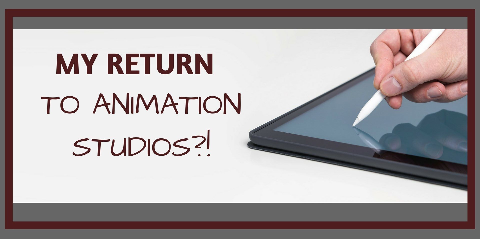 My return to animation studios? - Rusty Animator
