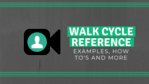 Walk Cycle Reference: Examples, How To’s and More - Rusty Animator
